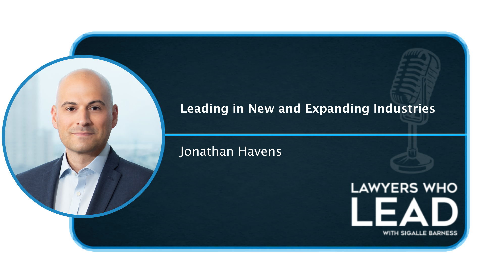 Leading in New and Expanding Industries with Jonathan Havens - Online CLE Course | Lawline