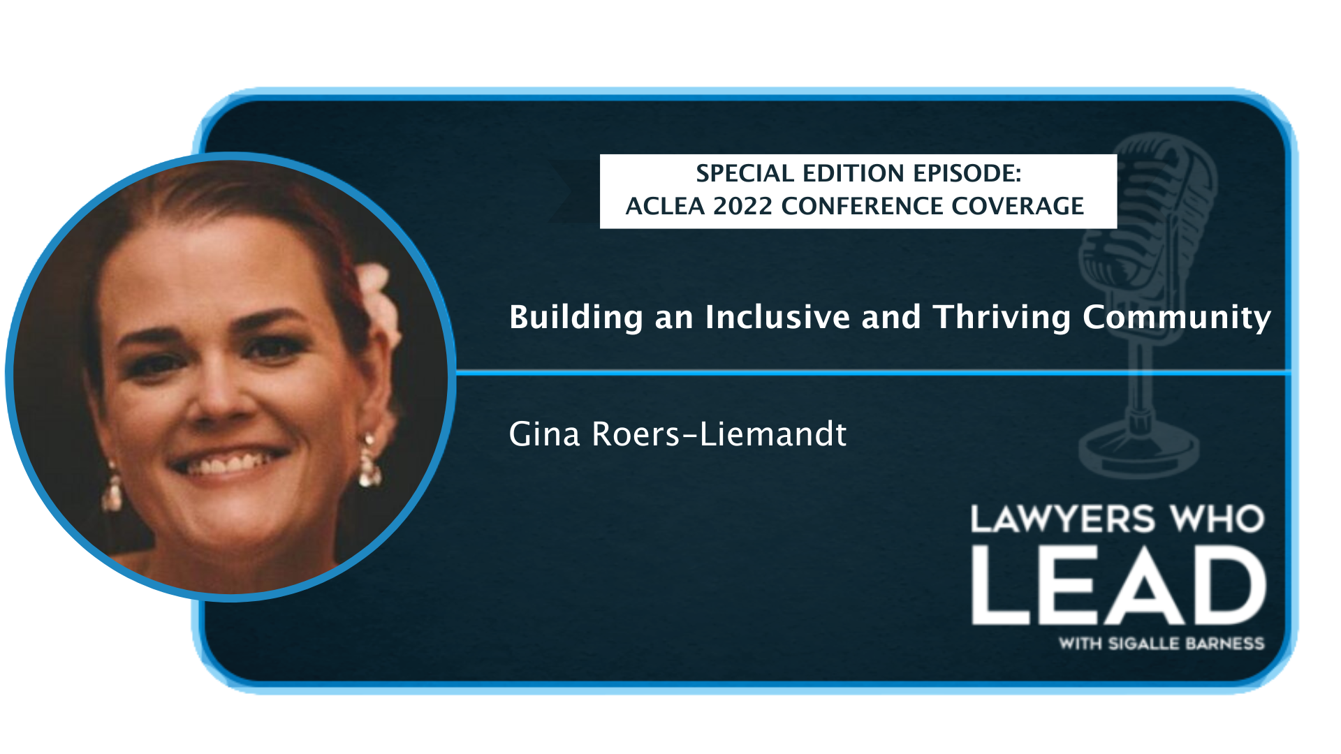ACLEA 2022: Building an Inclusive and Thriving Community with Gina ...