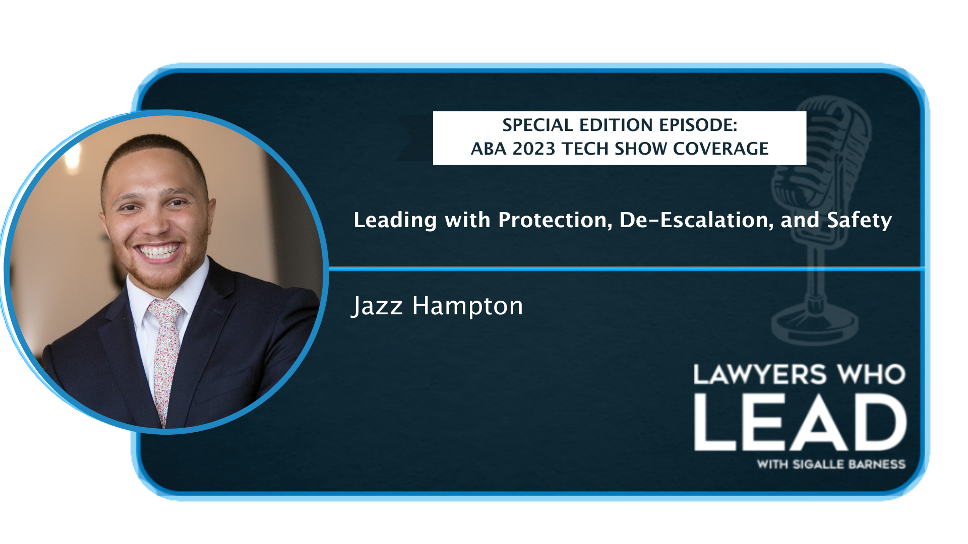 ABA Tech Show 2023: Leading with Protection, De-Escalation, and Safety ...