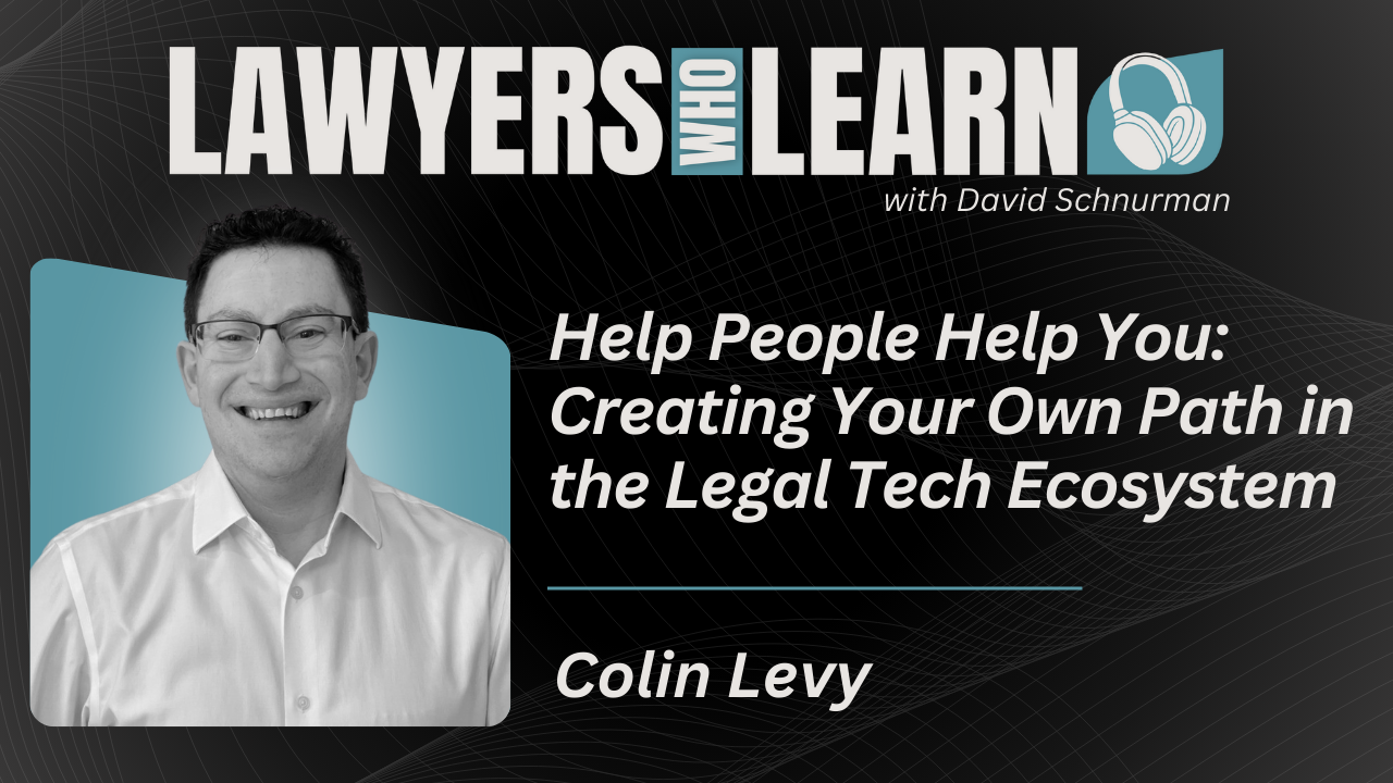 Help People Help You: Creating Your Own Path in the Legal Tech ...
